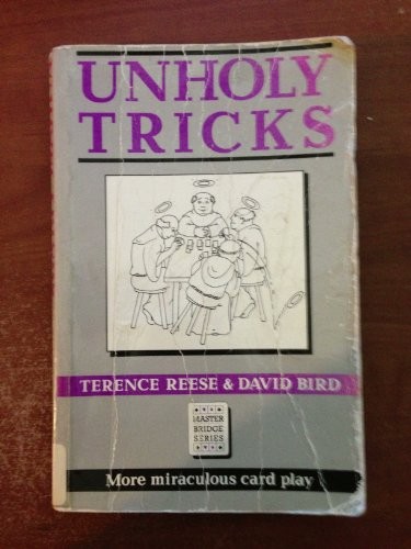 UNHOLY TRICKS (MASTER BRIDGE SERIES) By Terence Reese & David Bird ...