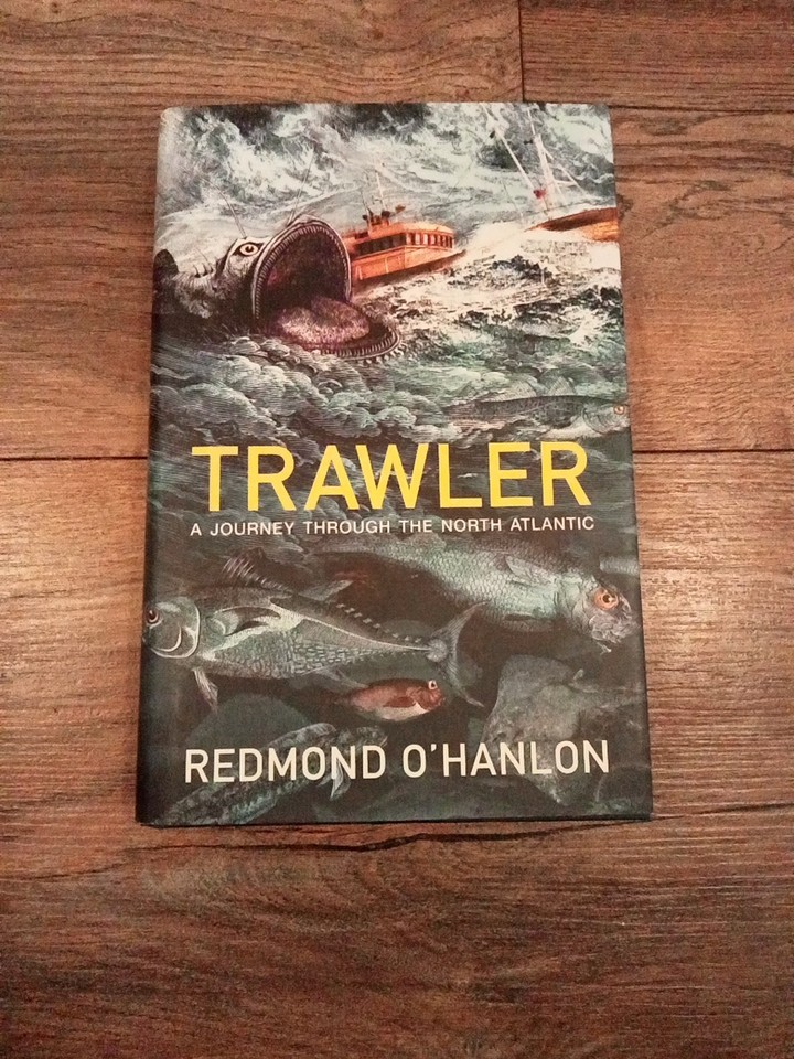 Book - Trawler By Redmond O ' Hanlon , Hardback , Non Fiction Travel ...