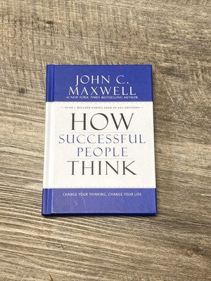How Successful People Think : Change Your Thinking, Change Your Life ...