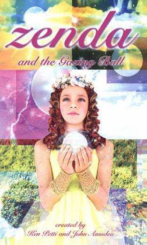 Zenda and the Gazing Ball by John Amodeo, Ken Petti and Cassandra ...
