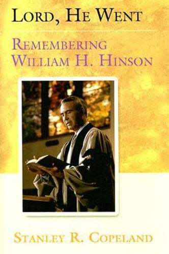 Lord, He Went: Remembering William H. Hinson by Stanley R Copeland: New 9780687334032 | eBay