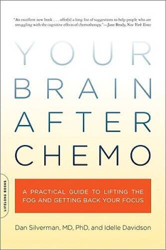 Your Brain After Chemo: A Practical Guide to Lifting the Fog and ...