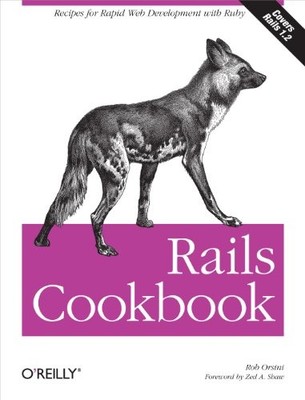 Rails Cookbook: Recipes for Rapid Web Development with Ruby (Cookbooks ...