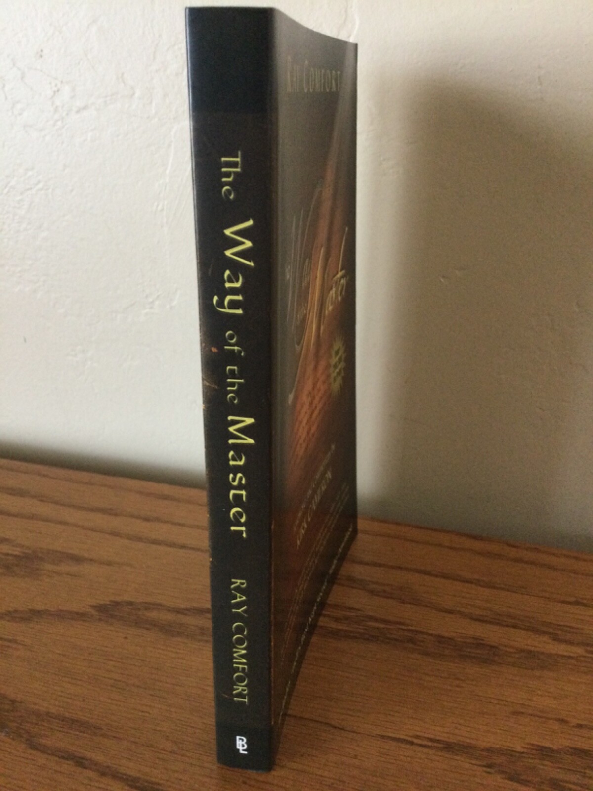 Way of the Master by Kirk Cameron and Ray Comfort (2006, Trade ...