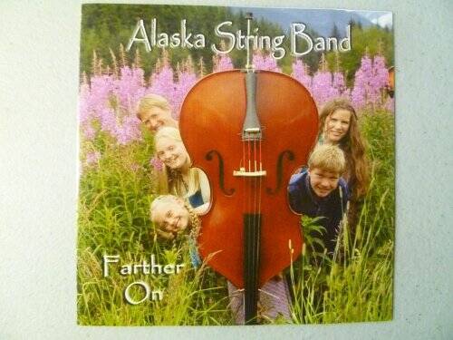 Farther On - Audio CD By Alaska String Band - VERY GOOD | eBay