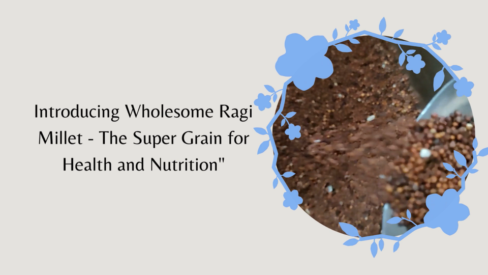 Finger Millet - The Super Grain for Health and Nutrition 300 Gram Free ...