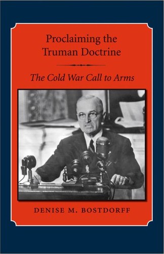Library of Presidential Rhetoric Ser.: Proclaiming the Truman Doctrine ...