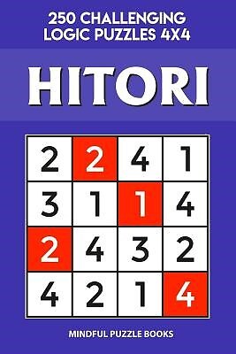 Hitori: 250 Challenging Logic Puzzles 4x4 by Mindful Puzzle Books ...