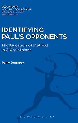 Identifying Paul's Opponents: The Question of Method in 2 Corinthians ...