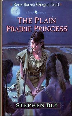 The Plain Prairie Princess by Stephen Bly (Paperback / softback, 2015 ...