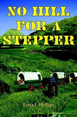No Hill for a Stepper by Erma, J. Phillips (English) Paperback Book ...