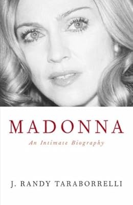 Madonna: An Intimate Biography, Taraborrelli, J. Randy, Used; Good Book ...