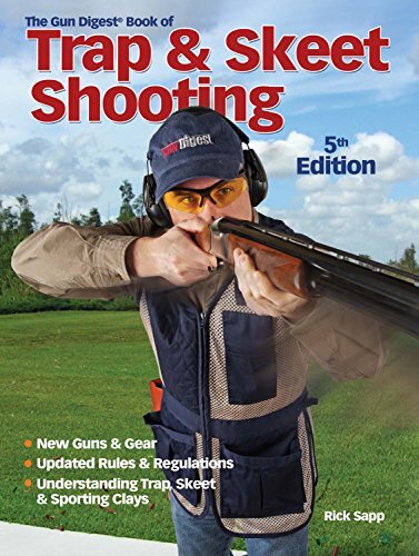 THE GUN DIGEST BOOK OF TRAP & SKEET SHOOTING By Rick Sapp **BRAND NEW ...