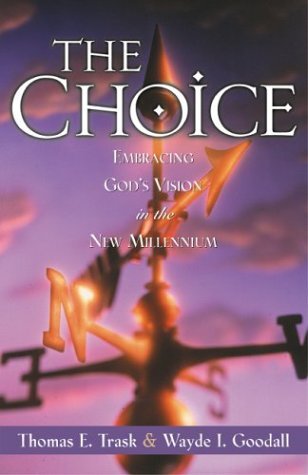 CHOICE, THE By Thomas E. Trask & Wayde Goodall **Mint Condition ...
