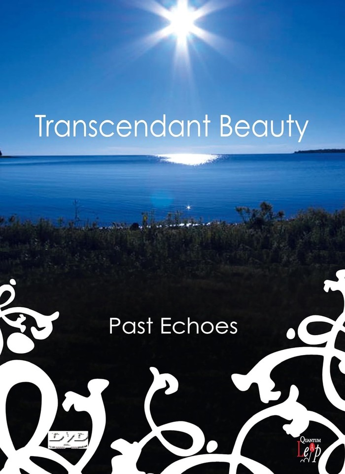 A Quantum Leap Production Past Echoes - Transcendant Beauty With ...