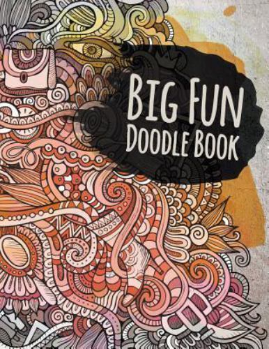 Big Fun Doodle Book by Speedy Publishing LLC Staff (2015, Trade ...