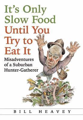 It's Only Slow Food until You Try to Eat It : Misadventures of a ...