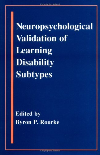 NEUROPSYCHOLOGICAL VALIDATION OF LEARNING DISABILITY By Byron P. Rourke ...