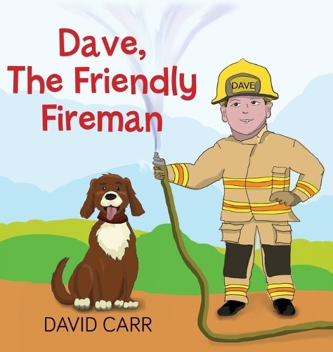 David James Carr Dave, The Friendly Fireman (Hardback) 9781733263702| eBay