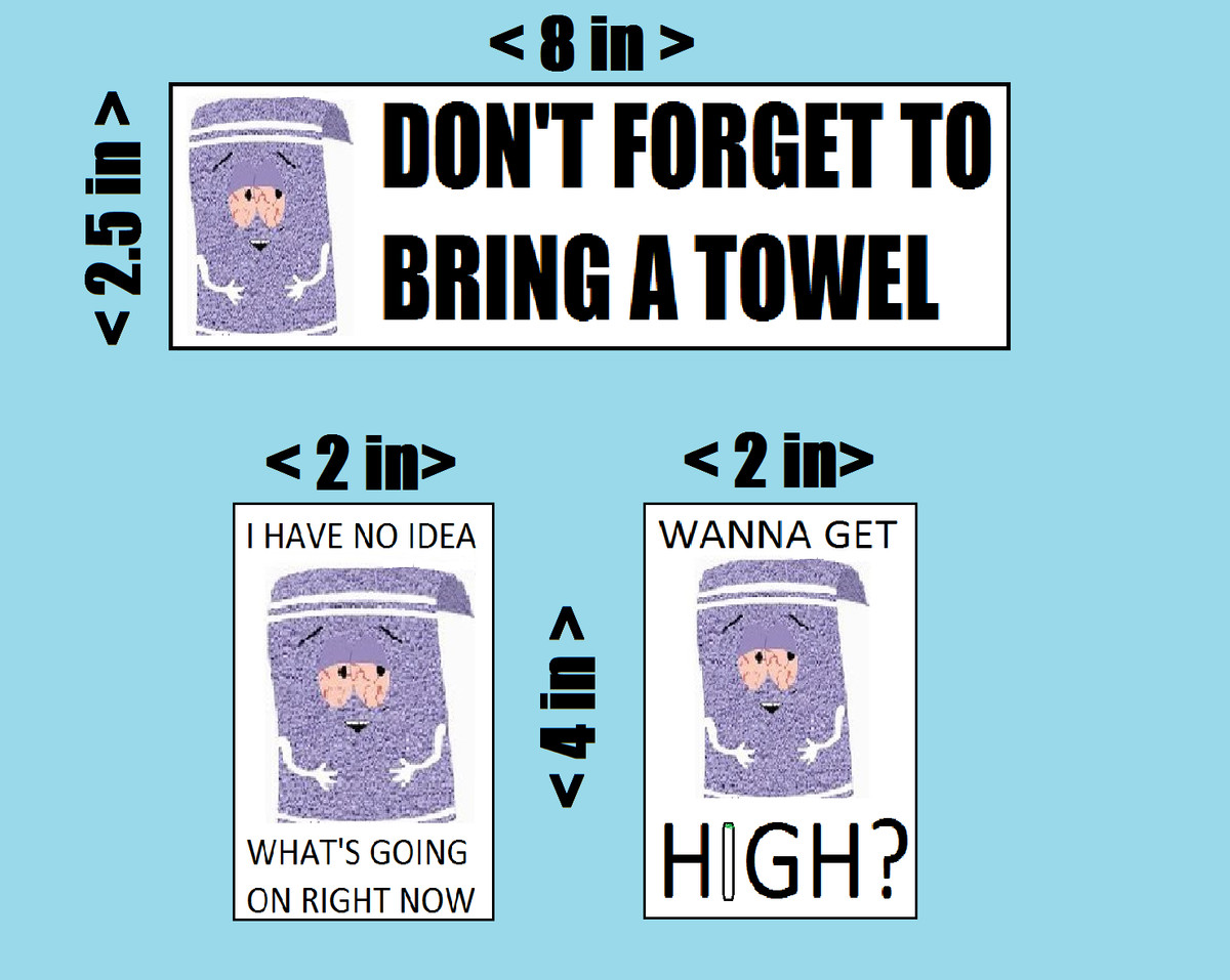 South Park Towelie Dont Forget To Bring A Towel