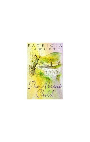 The Absent Child by Fawcett, Patricia Hardback Book The Fast Free ...
