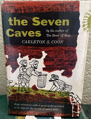 Coon Carleton S. / The Seven Caves 1st Edition 1957 | eBay