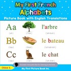 My First French Alphabets Picture Book with English Translations ...