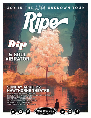 RIPE / THE DIP "JOY IN THE WILD UNKNOWN TOUR" 2018 PORTLAND CONCERT ...