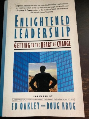 Enlightened Leadership by Ed Oakley (1994, Trade Paperback) | eBay
