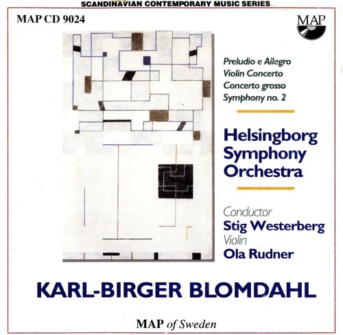 Karl-Birger Blomdahl: Violin Concerto, Symphony No.2 / Ola Rudner ...