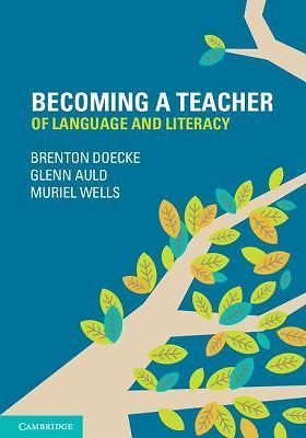 Becoming a Teacher of Language and Literacy by Glenn Auld (2014, Trade ...