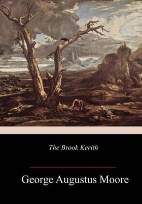 The Brook Kerith by George Augustus Moore (English) Paperback Book ...