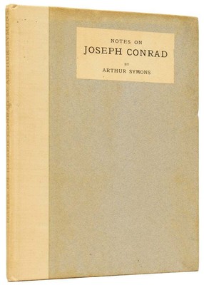 Arthur SYMONS / Notes on Joseph Conrad With some Unpublished Letters ...