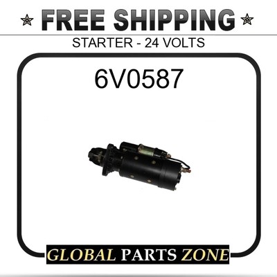 6V0587 - STARTER - 24 VOLTS 3383454 2071556 6V0890 2371962 0R4272 ...