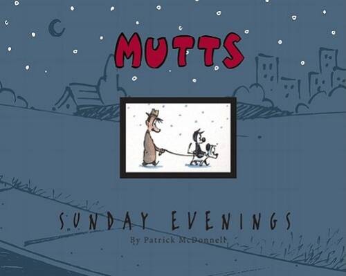 MUTTS Sunday Evenings: A MUTTS Treasury - Paperback By McDonnell ...