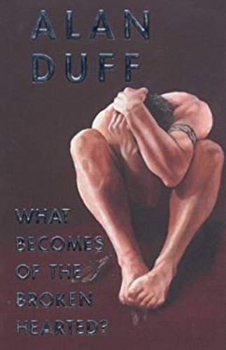 What Becomes Of A Broken Heart? Alan Duff | eBay