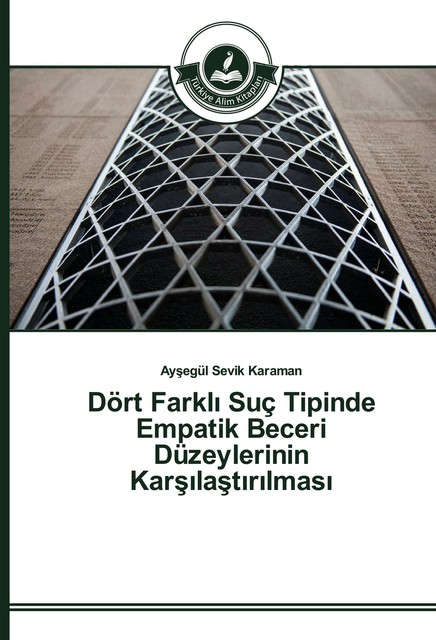 Dört Farkli Suç Tipinde Empatik Beceri Düzeylerinin Karsilastirilmasi ...