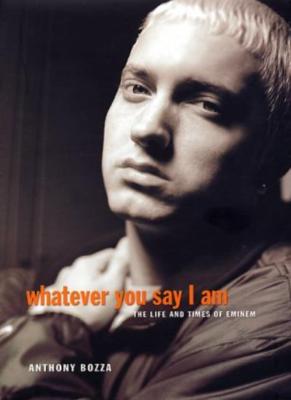 Whatever You Say I am By Anthony Bozza. 9780593051887 | eBay