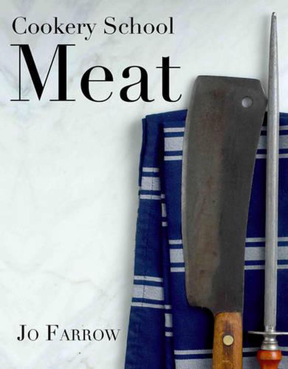 Cookery School: Meat by Joanna Farrow (English) Hardcover Book | eBay