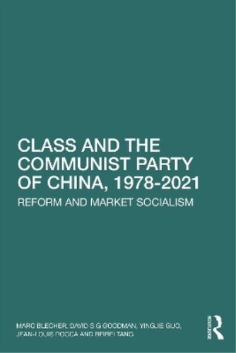 Beibei Tang Marc Blecher David S G Goodman Yin Class and the Communist ...