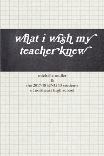 what i wish my teacher knew by Muller, Michelle 9781387442546 | eBay