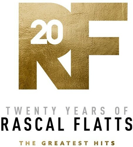 Twenty Years Of Rascal Flatts - The Greatest Hits by Rascal Flatts (CD ...
