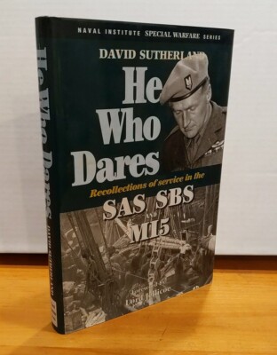 He Who Dares: Recollections of Service in SAS, SBS & MI5 David ...