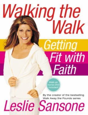 Walking the Walk (W/DVD): Getting Fit with Faith [With DVD] by Sansone ...