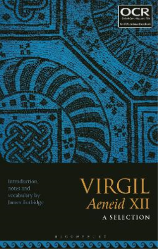 James Burbidge Virgil Aeneid XII: A Selection (Tascabile) 9781350059214 ...