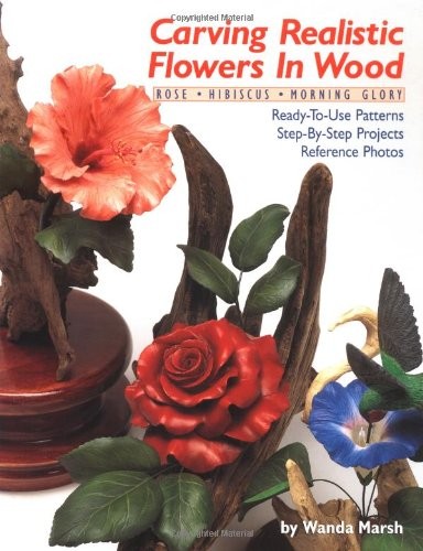 CARVING REALISTIC FLOWERS IN WOOD: ROSE, HIBISCUS, MORNING By Wanda ...