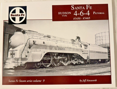 SANTA FE STEAM SERIES VOLUME 9 HUDSON TYPE 4-6-4 PICTORIAL #3450 ...