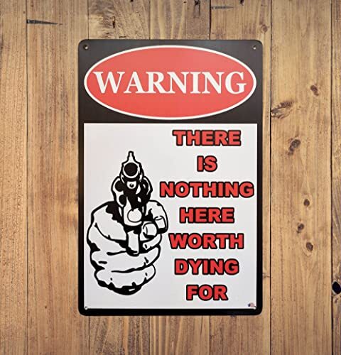 Warning There Is Nothing Here Worth Dying For Retro Vintage Bar Metal ...