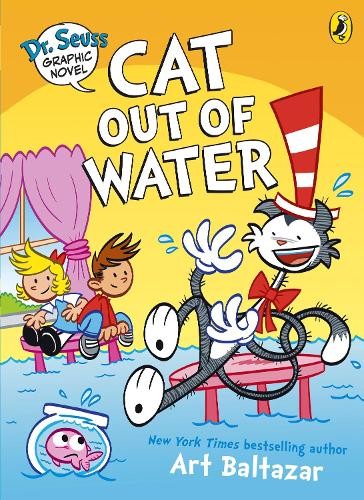Art Balthazar Dr. Seuss Graphic Novel: Cat Out of Water (Paperback) (UK ...
