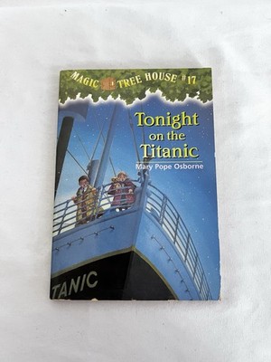 1999 Magic Tree House #17 Tonight on the Titanic by Mary Pope Osborne ...